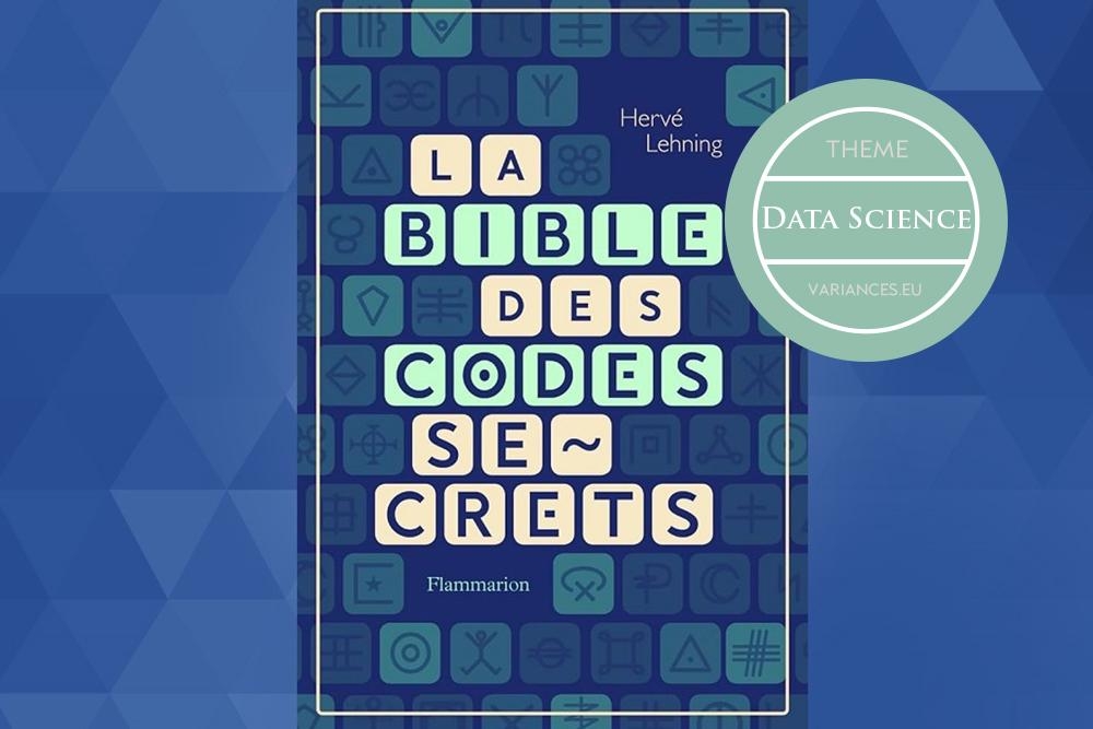 Reading notes: "La bible des codes secrets" by Hervé Lehning